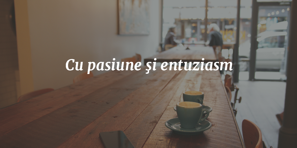 Cu pasiune şi entuziasm - Daniel Tănase